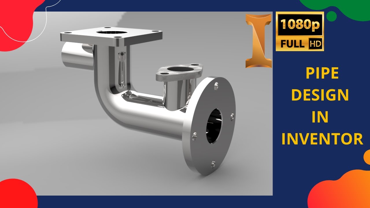 PIPE DESIGN IN INVENTOR | INVENTOR TUTORIAL IN ENGLISH ...