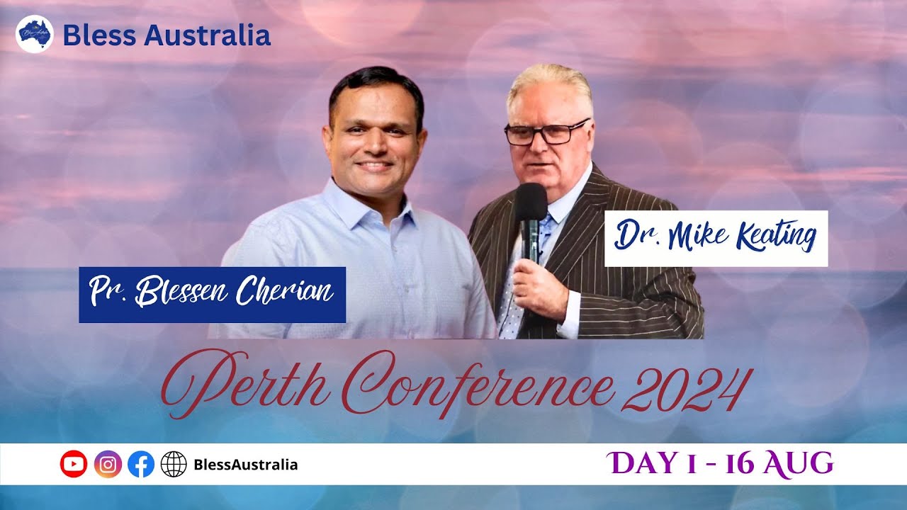 Bless Australia 2024 || Pr. Blessen Cherian & Dr. Mike Keating || Perth ...