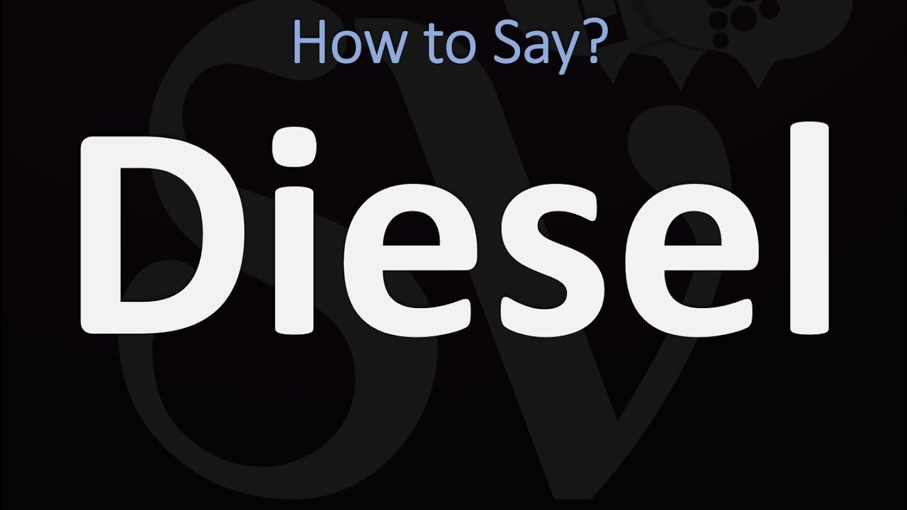 How to Pronounce Diesel? (CORRECTLY) - YouTube