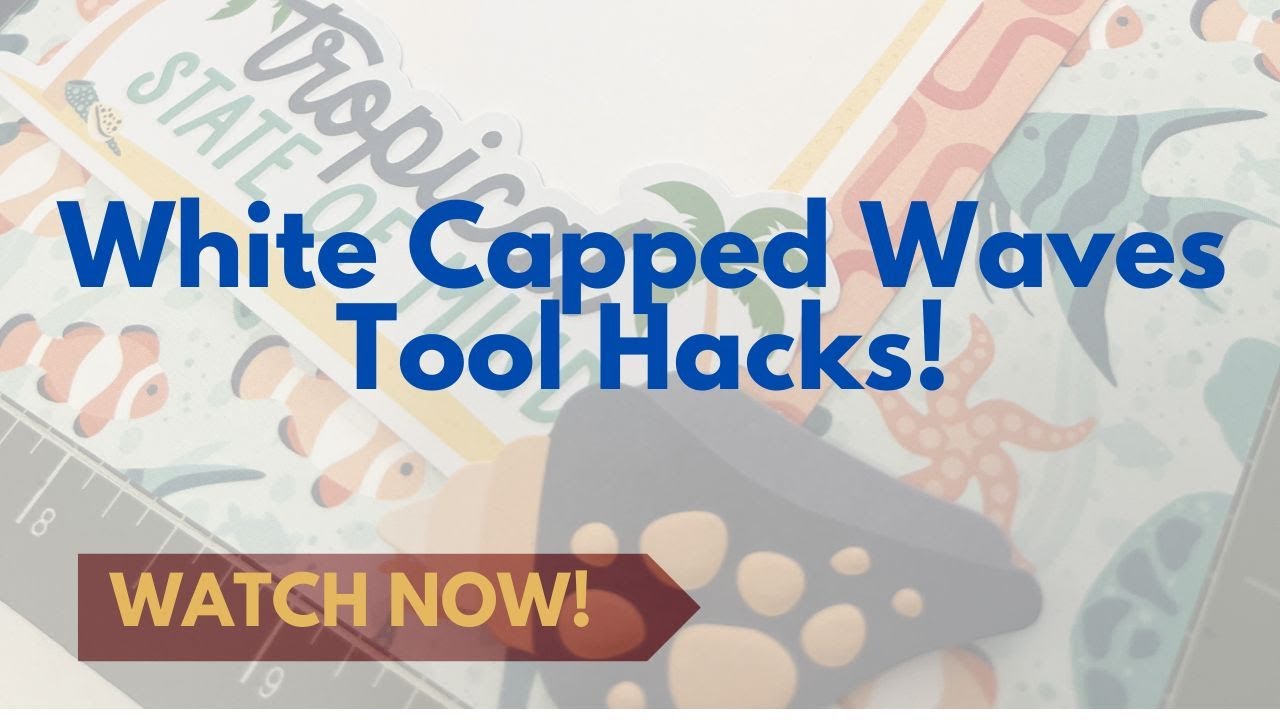 Whitecapped Waves Border Punch Hacks! Creative Memories Sun Soaked easy ...