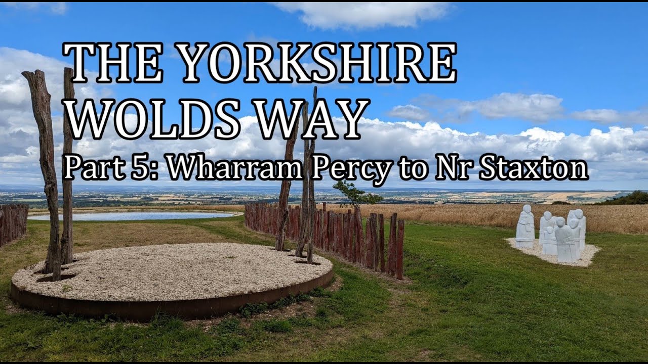 Walking the Yorkshire Wolds Way | Part 5 - Wharram Percy to Nr Staxton ...