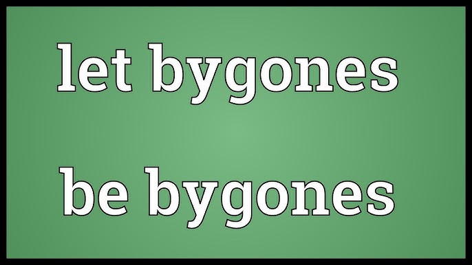 Let Bygones Be Bygones Meaning, Pronunciation, Examples Let, 58% OFF Let Bygones Be Bygones Meaning, Pronunciation, Examples Let, 58% OFF