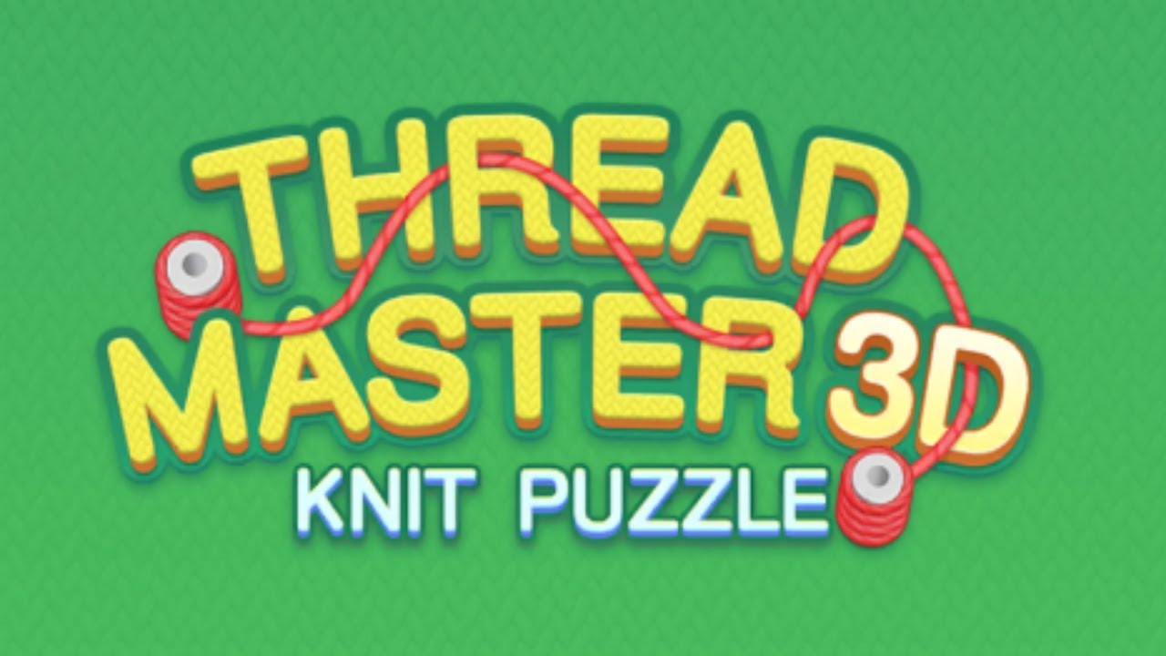 Thread Master 3D: Knit Puzzle (Gameplay Android) - YouTube
