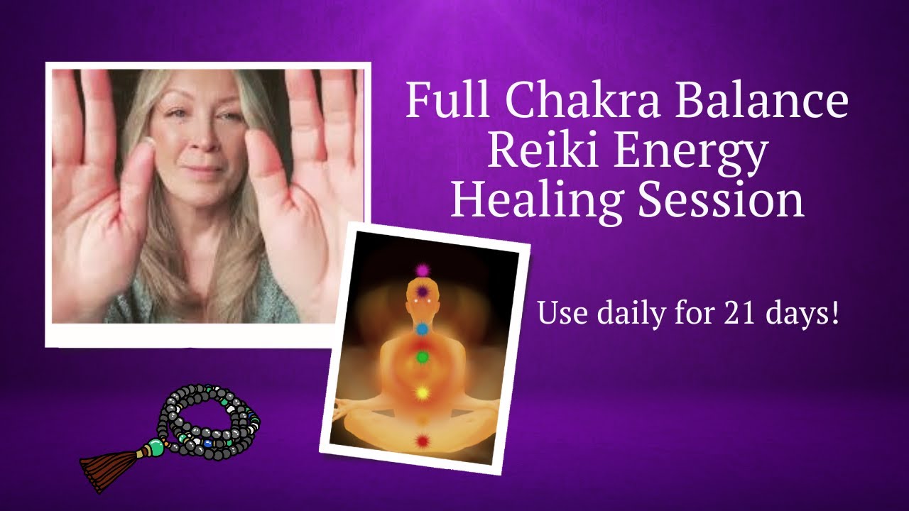 💜 Full Chakra Balance Reiki Energy Healing Session (Use Daily for 21 ...