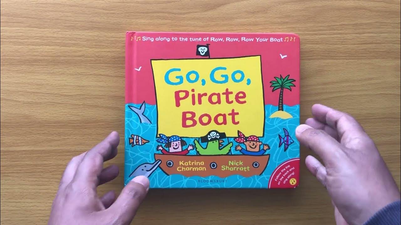 Go, Go, Pirate Boat Sing Along Book for Children and Toddlers - YouTube