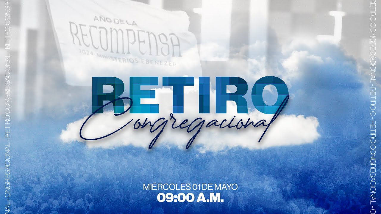 RETIRO CONGREGACIONAL | MIÉRCOLES 01 DE MAYO DEL 2024 - YouTube