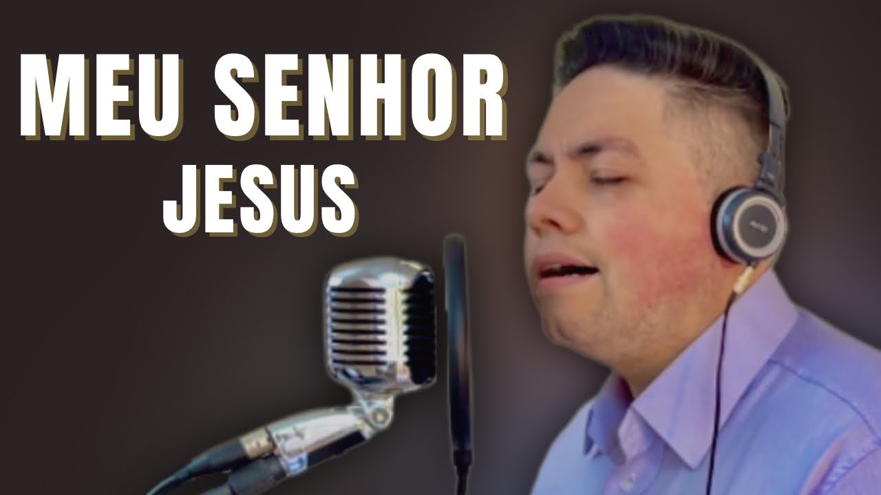 Meu Senhor Jesus - Milton Cardoso - YouTube