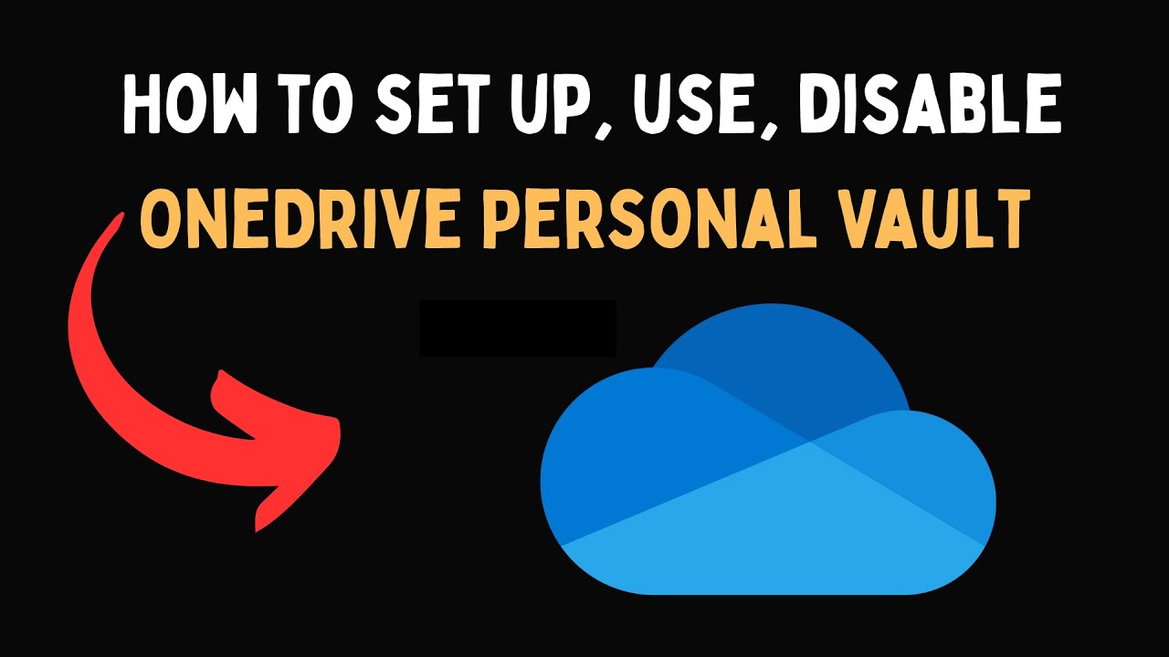How to set up, use, disable OneDrive Personal Vault - YouTube