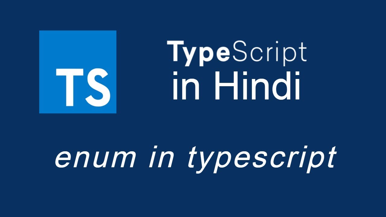 Typescript Tutorial For Beginners In Hindi 11 Enum In TypeScript YouTube Typescript Tutorial For Beginners In Hindi 11 Enum In TypeScript YouTube
