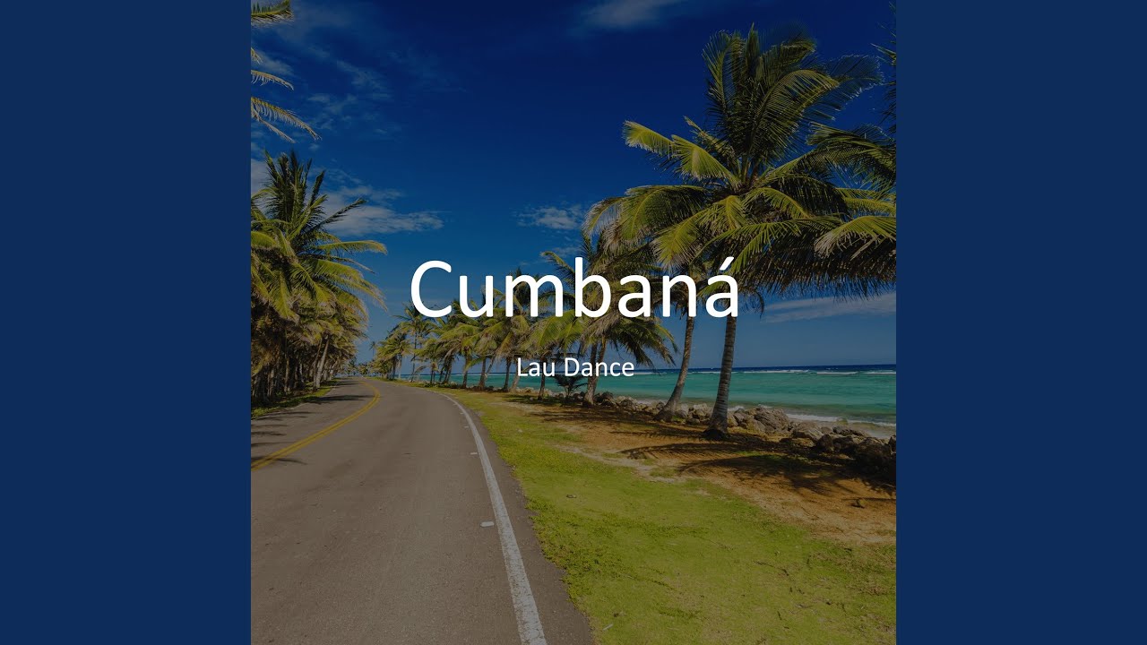 Cumbaná - YouTube