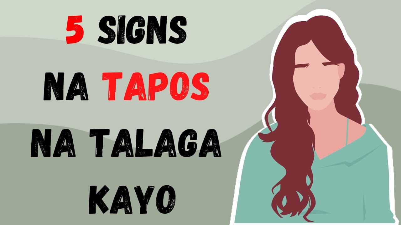 5 Signs na Tapos na Ang Relasyon Niyo - YouTube