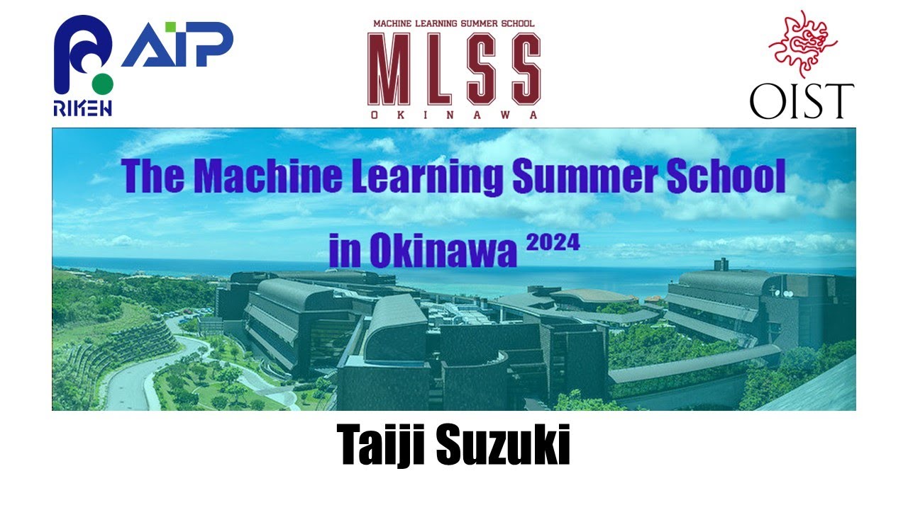 MLSS 2024_Taiji Suzuki (Deep Learning Theory) - YouTube