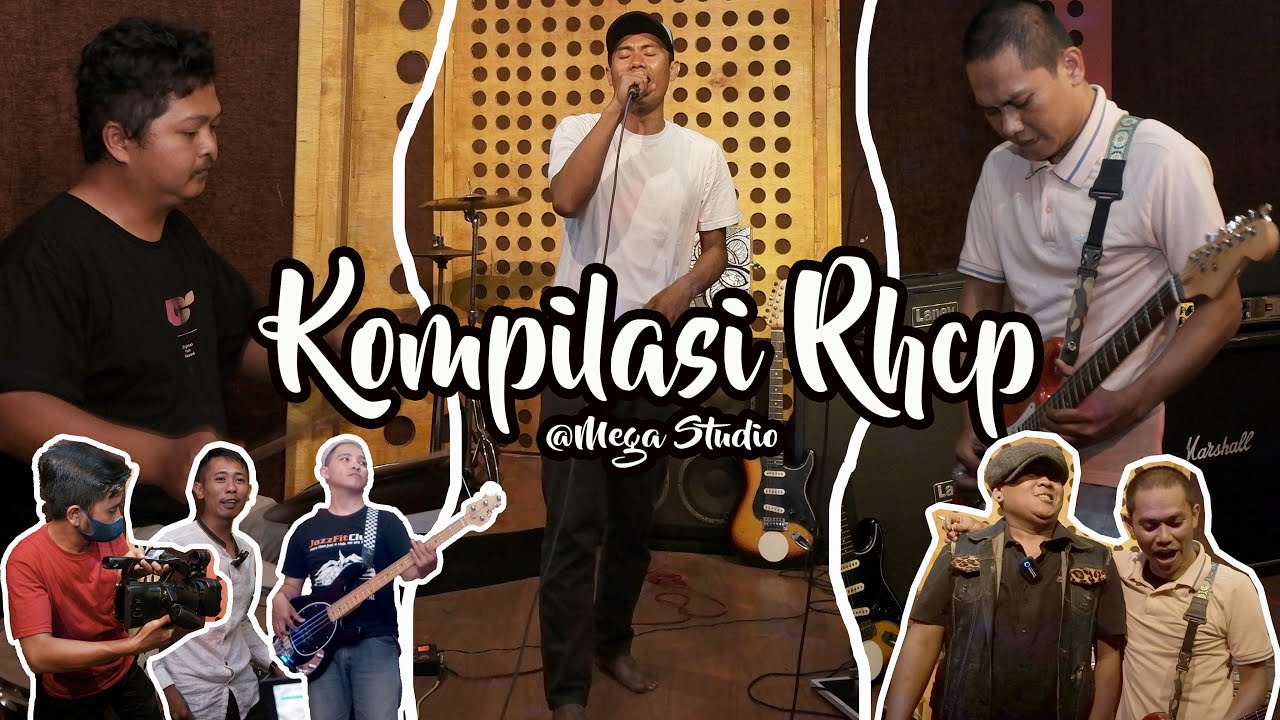 Kompilasi RHCP di Mega Studio - YouTube