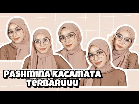 Tutorial Hijab Pashmina Pakai Kacamata Semua Bentuk Wajah Bulat Oval
