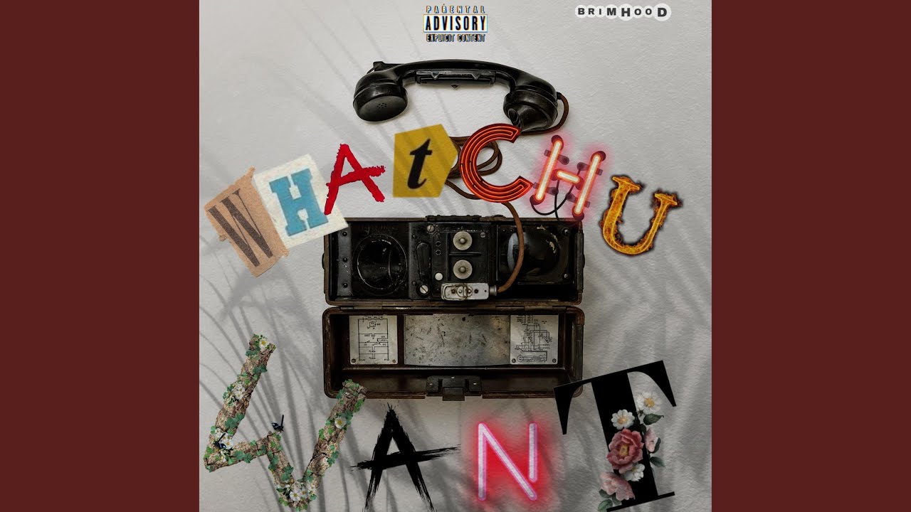 Whatchu want - YouTube