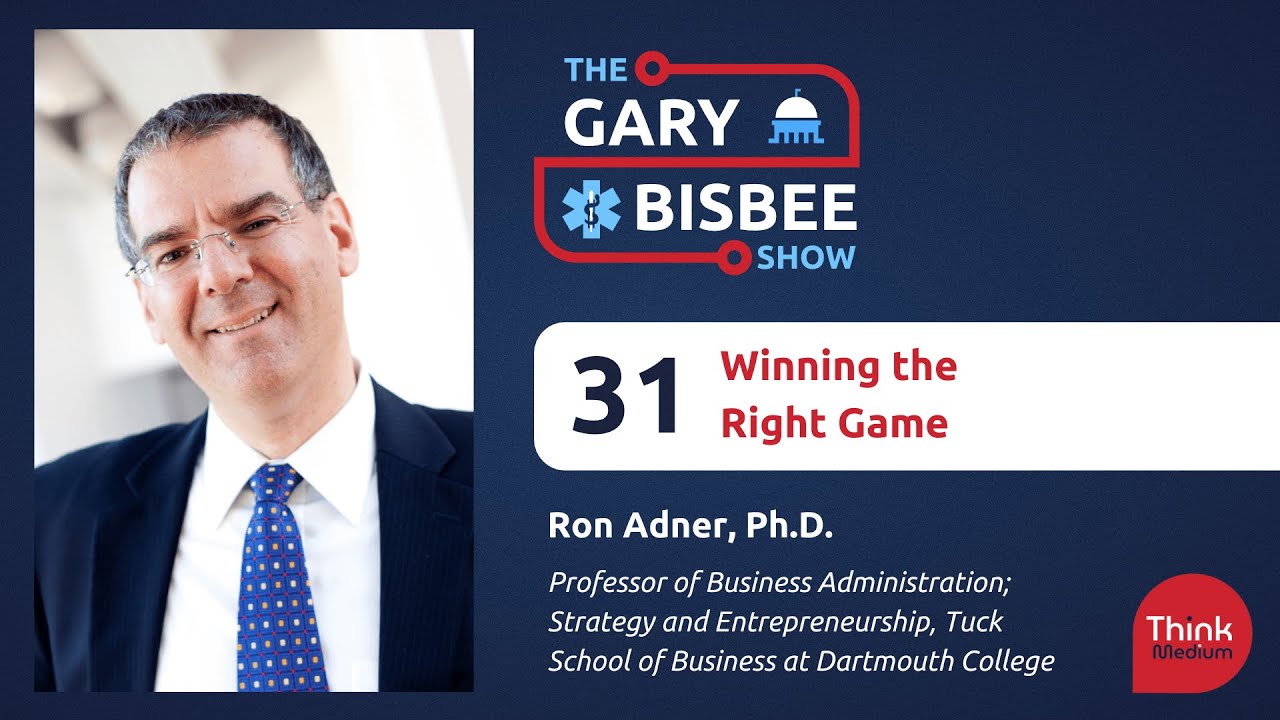 Winning the Right Game | Ron Adner, Ph.D., Tuck School of Business at ...