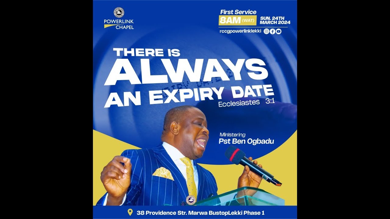 FIRST SERVICE - THERE IS ALWAYS AN EXPIRY DATE🎤PST. BEN OGBADU - YouTube