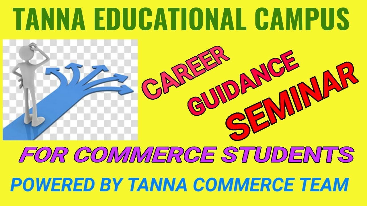 CAREER GUIDANCE SEMINAR FOR COMMERCE STUDENTS YouTube career-guidance-seminar-for-commerce-students-youtube