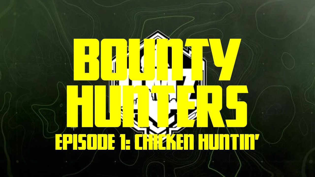 DMZ Bounty Hunters - Ep. 1 - Chicken Huntin" - YouTube
