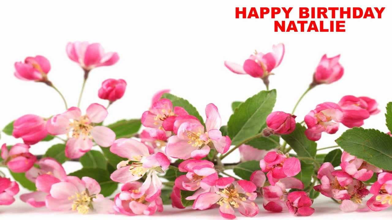 Natalie - flowers - Happy Birthday - YouTube