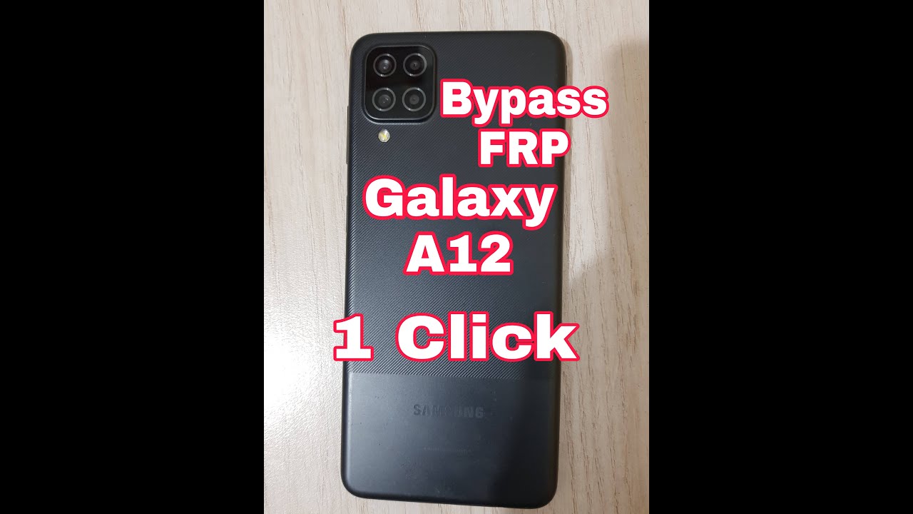 Samsung A12 FRP Bypass one click- Xóa FRP Samsung A12 chỉ một cái bấm chuột, thật đơn giản - YouTube