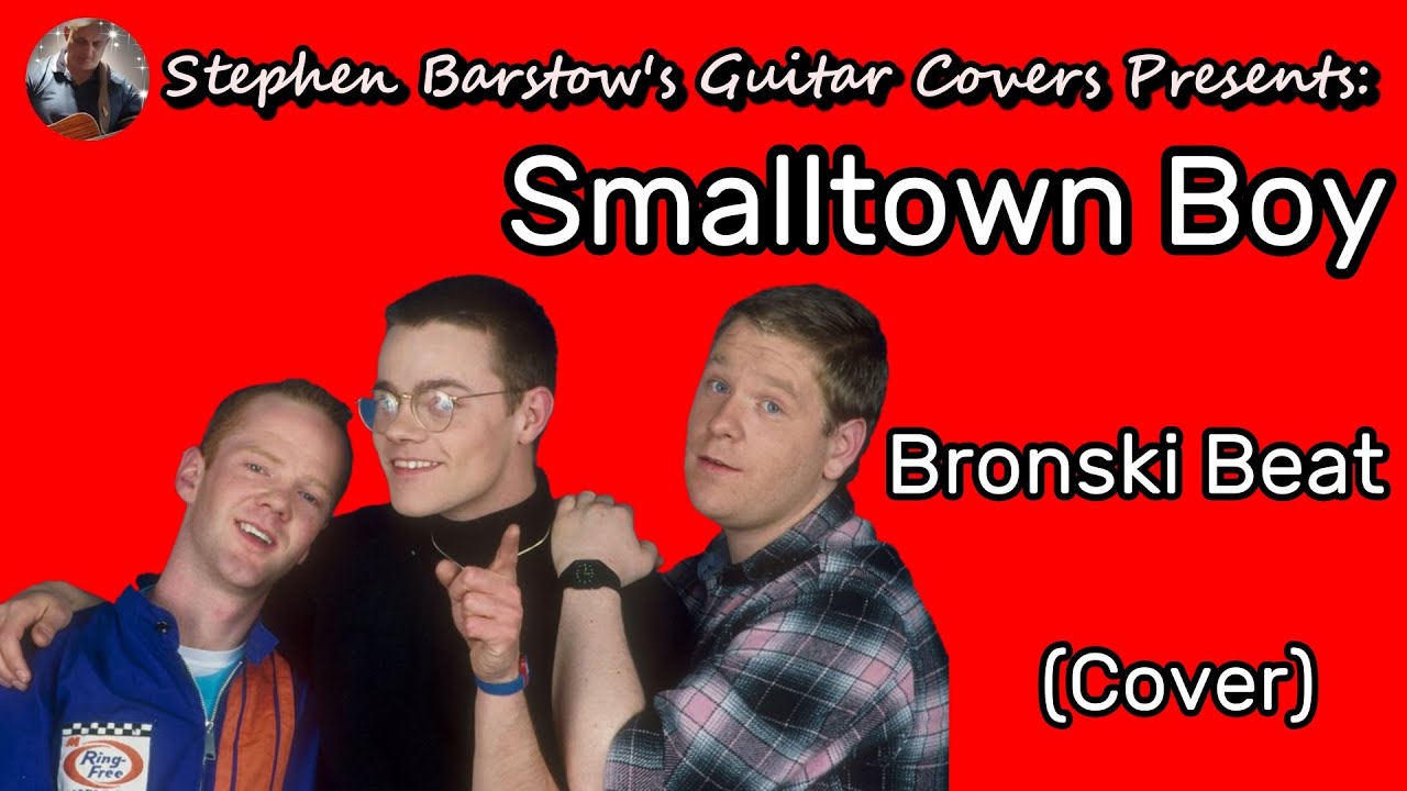 Smalltown Boy (1984) - Bronski Beat (Cover) // Stephen Barstow - YouTube