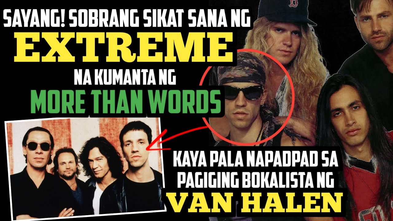 Sayang! Sobrang Sikat sana ng Extreme na kumanta ng More Than Words ...