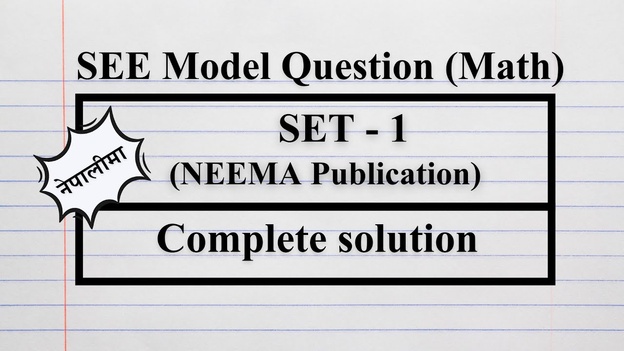 SEE Model Question || Math || Set 1 || NEEMA Publication || कक्षा १० ...