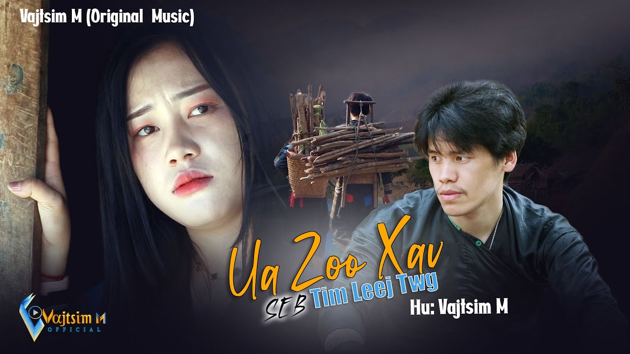 Ua Zoo Xav Seb Tim Leej Twg - Vajtsim M (Official Music Video) | Nkauj Tawm Tshiab 2023 - 2024 ...