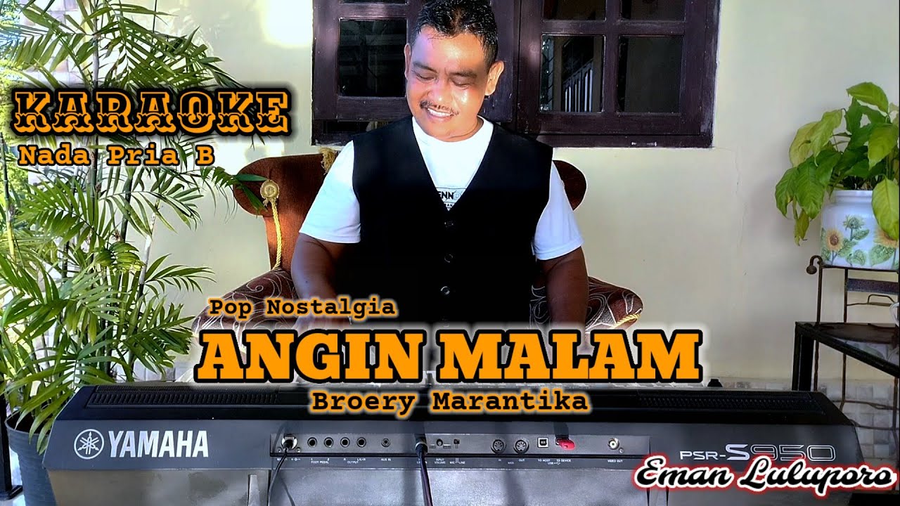 Karaoke Pop Nostalgia II ANGIN MALAM - Broery Marantika II Nada Pria B ...