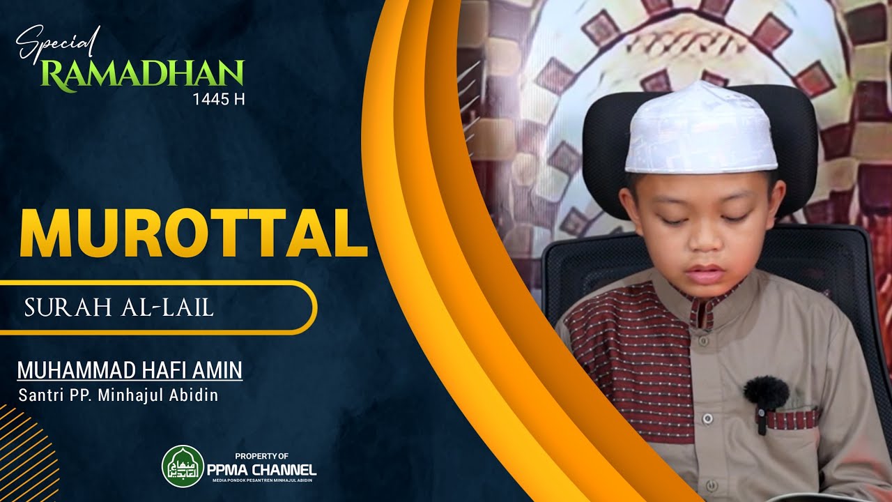 PPMA MUROTTAL SURAH AL LAIL M HAFI AMIN
