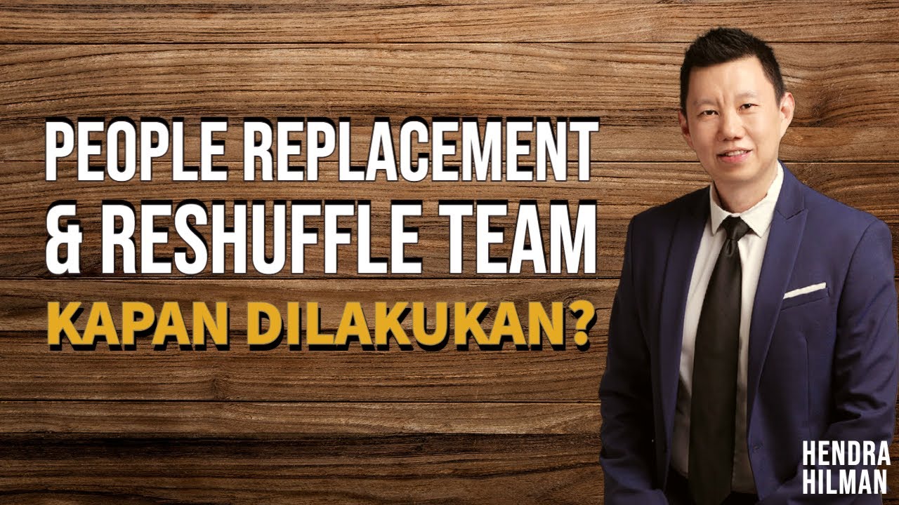 PEOPLE REPLACEMENT & RE-SHUFFLE TEAM KAPAN DILAKUKAN? - YouTube