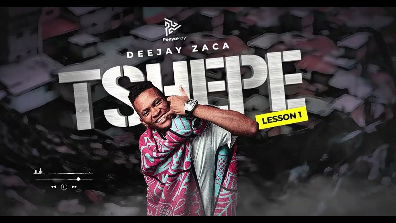 Deejayzaca - Tshepe (Lesson No. 1) [Full Album Visualiser] - YouTube