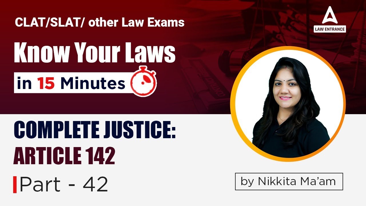 Article 142 of Indian Constitution | Law With Nikkita Mam #42 - YouTube