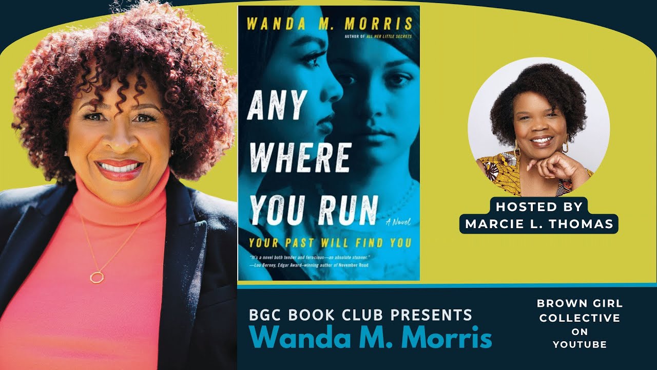 BGC Book Club Presents: Wanda M. Morris, author of Anywhere You Run ... BGC Book Club Presents: Wanda M. Morris, author of Anywhere You Run ...