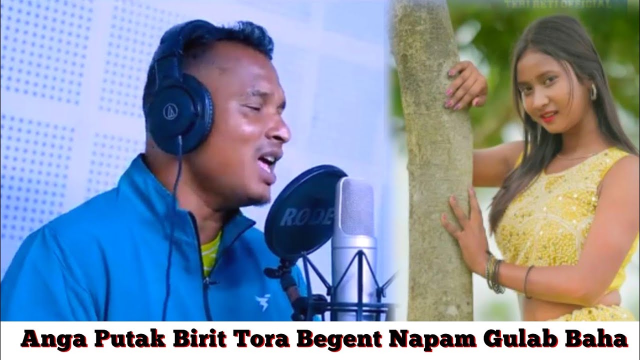 ANGA PUTAK BIRIT TORA BENGET NAPAM GULAB BAHA || Stephen Tudu New ...