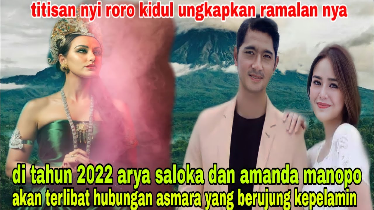 Titisan Nyai Ratu Kidul Ungkapkan Ramalan Nya,..!! Di Tahun 2022 Hubungan Arya Dan Amanda Akan ...