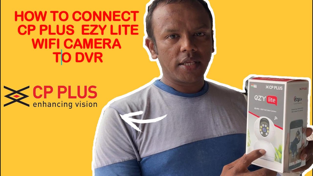 HOW TO CONNECT CP PLUS EZY LITE WIFI CAMERA TO DVR|| HOW TO CONNECT EZYLITE || EZY LITE EZ-P51 ...