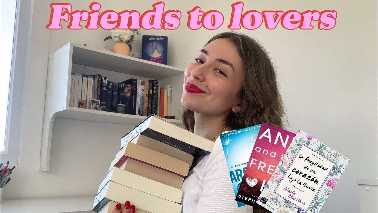 libros de friends to lovers que todos deberían leer - YouTube