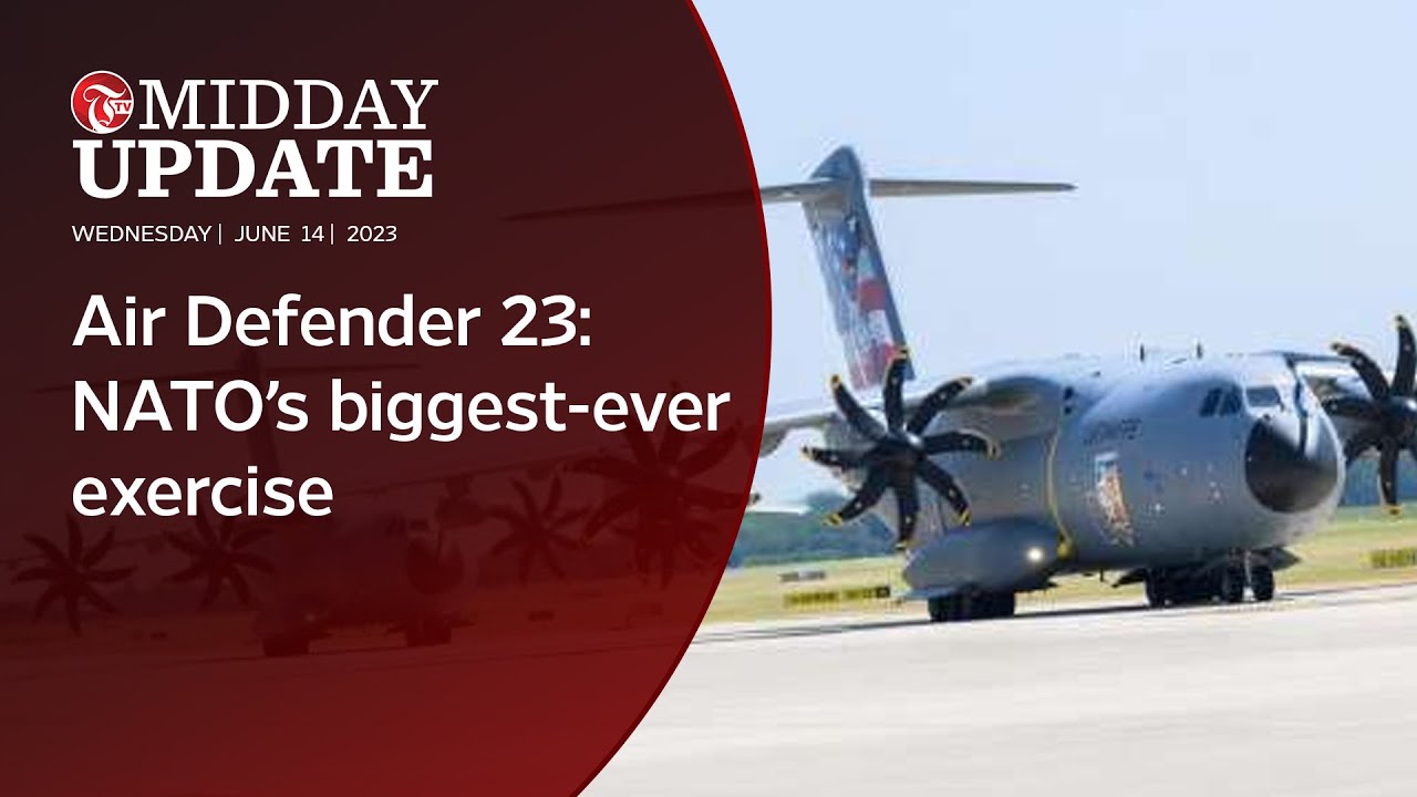 #MIDDAY_UPDATE : Air Defender 23: NATO’s biggest-ever exercise - YouTube