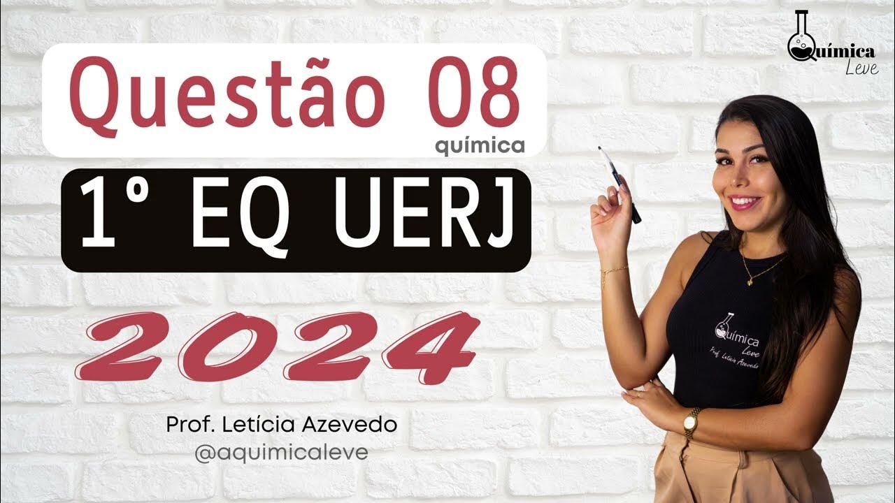 Questão 08 UERJ 2024 - 1° EQ - YouTube