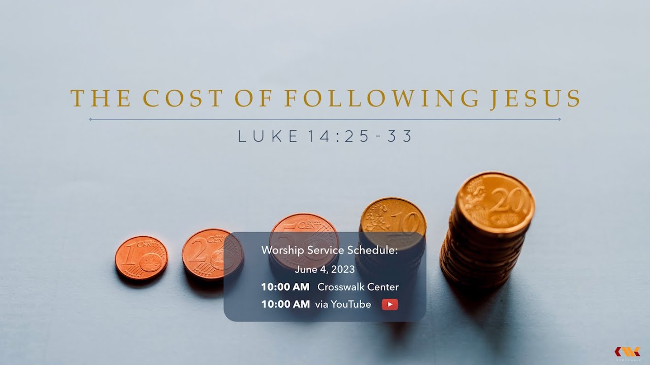 The Cost Of Following Jesus - CW Worship Service June 4, 2023 - YouTube