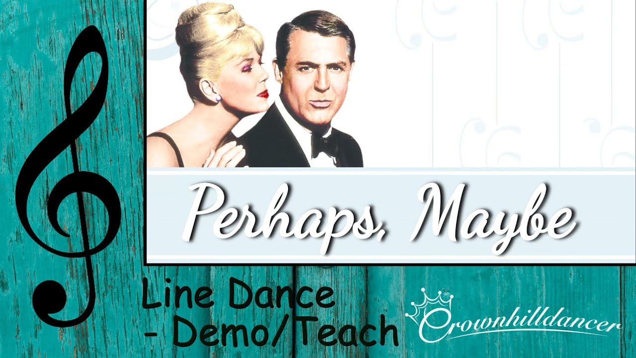 Perhaps, Maybe - Line Dance - YouTube