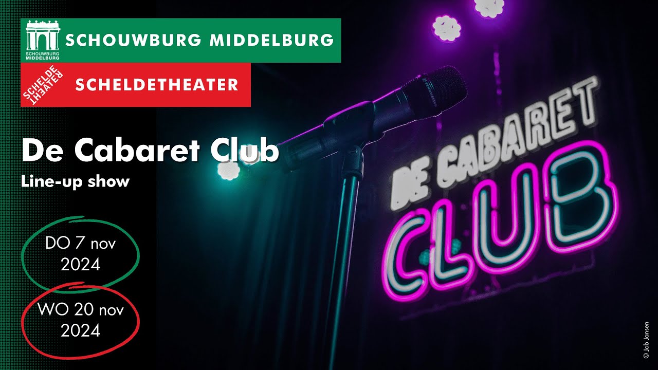 De Cabaret Club - Line-up show, 7/11/24 in Middelburg en 20/11/24 in ...