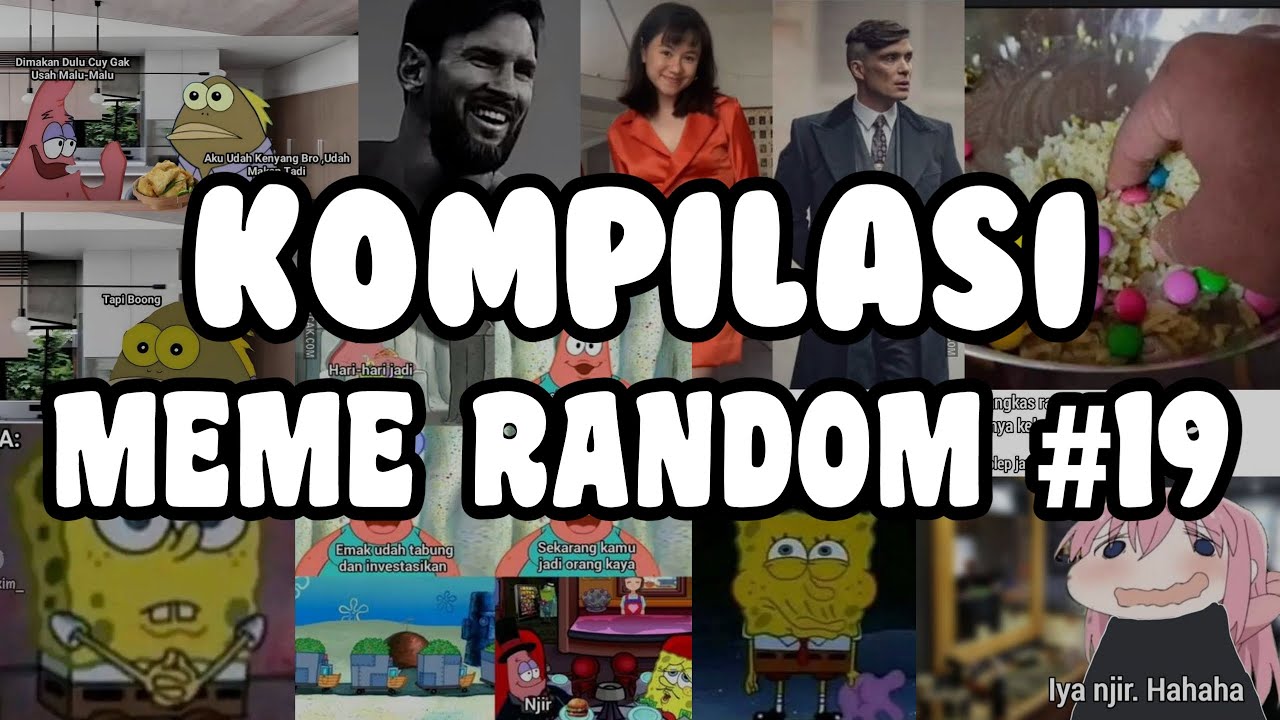 KOMPILASI MEME RANDOM || part 19 - YouTube