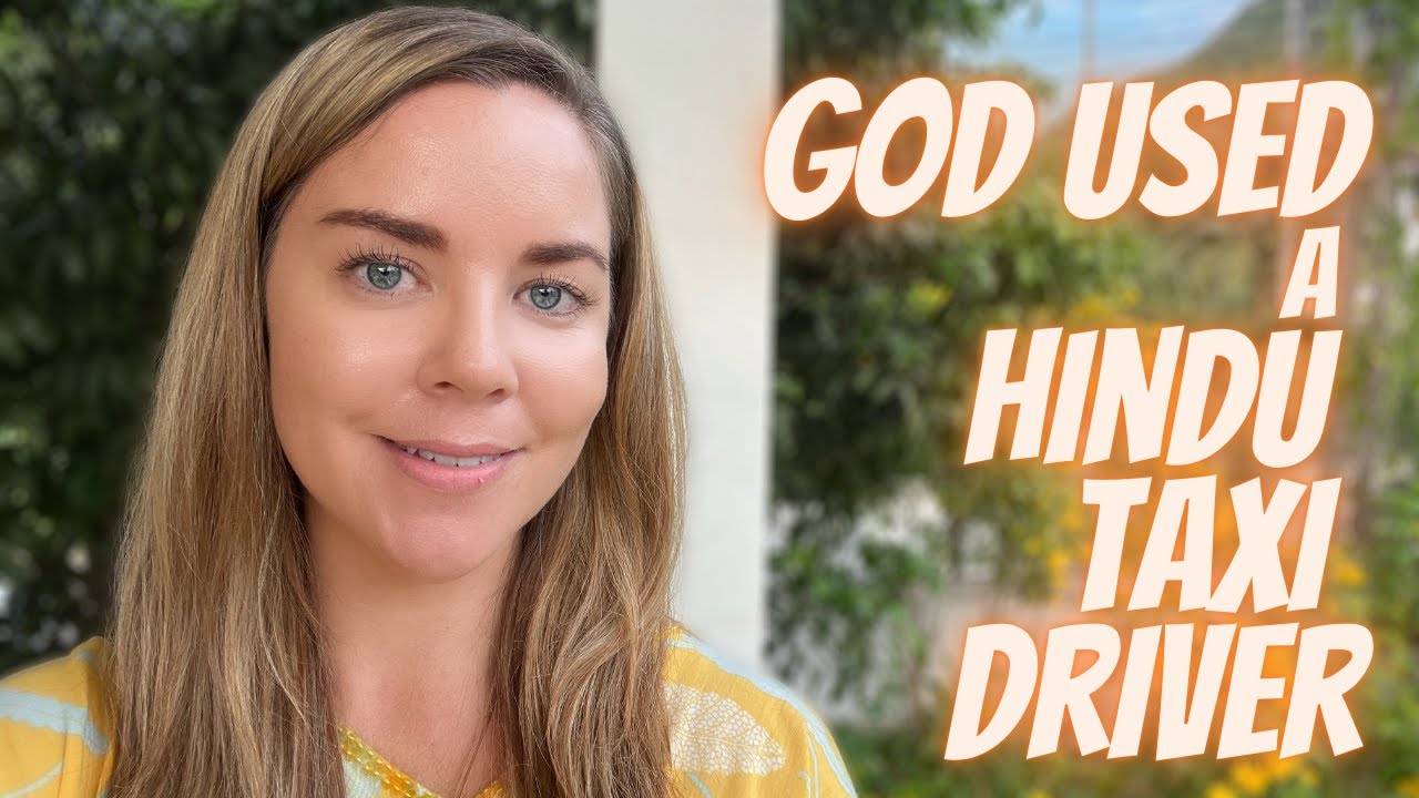 New Age to Jesus- God used a Hindu Taxi driver to witness the power of ...