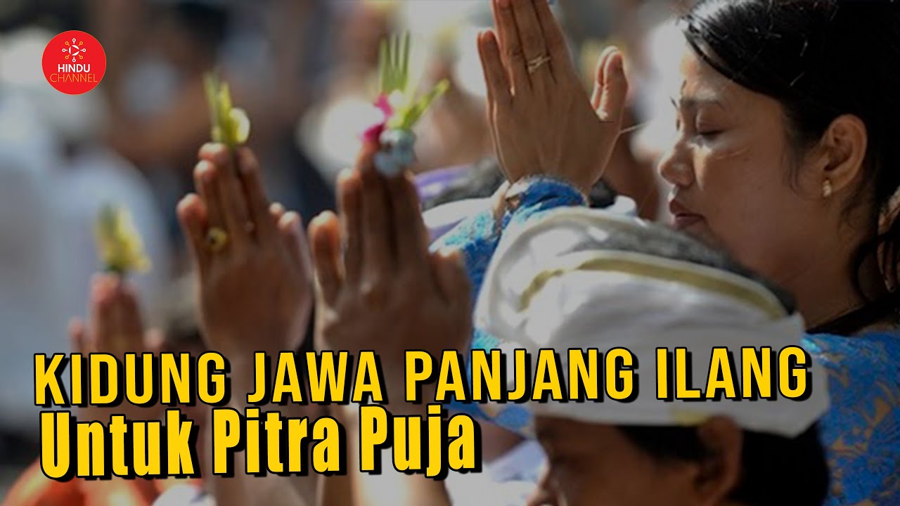 Kidung Hindu Jawa Panjang Ilang Untuk Pitra Puja - YouTube