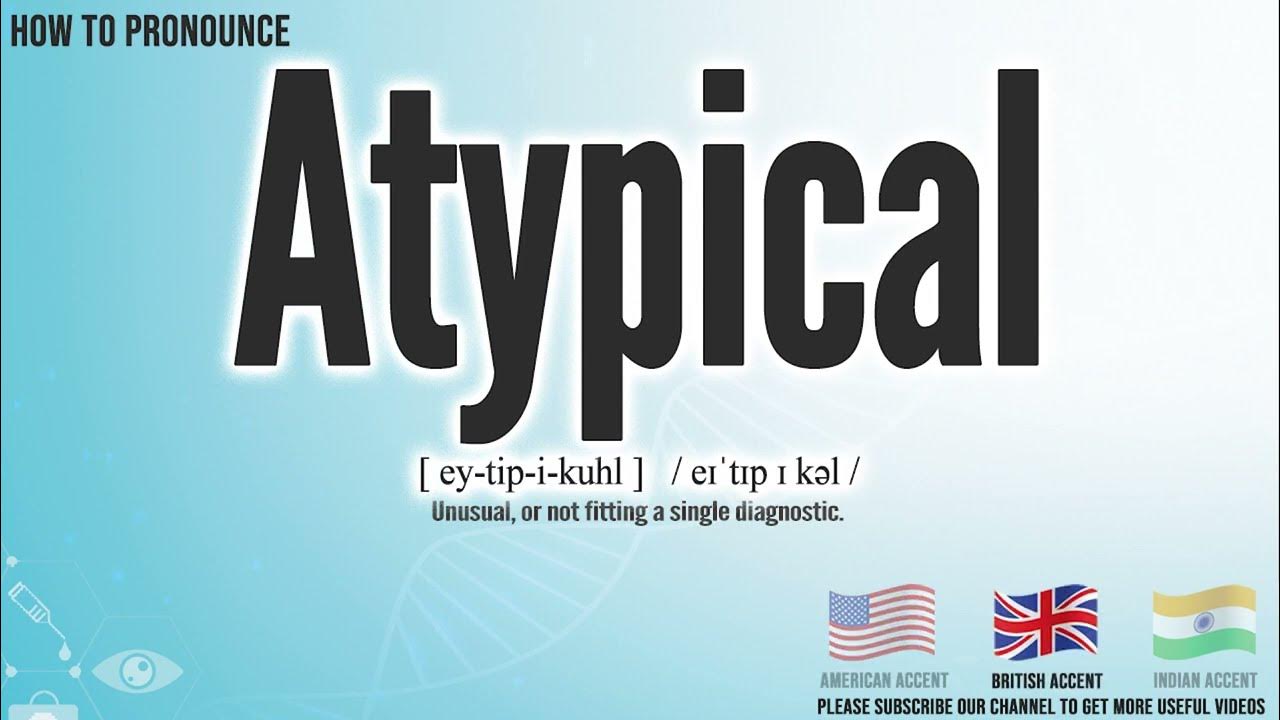 Atypical Pronunciation How To Pronounce say Atypical CORRECTLY atypical-pronunciation-how-to-pronounce-say-atypical-correctly