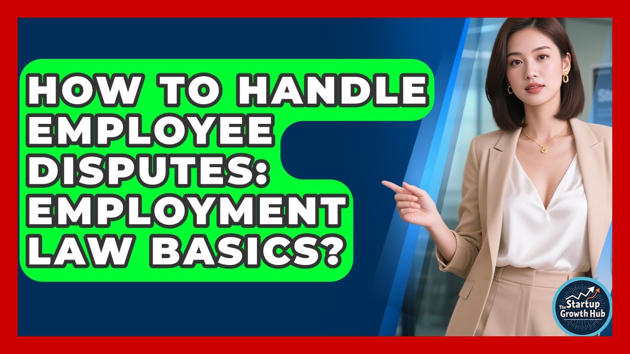 How To Handle Employee Disputes: Employment Law Basics? - The Startup ...