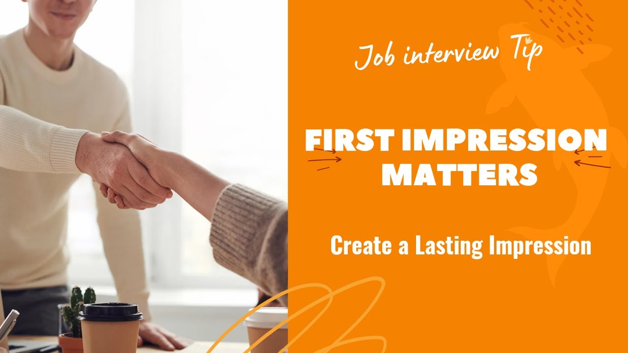 First Impression Matters | Job Interview Tips | Impress Your ...